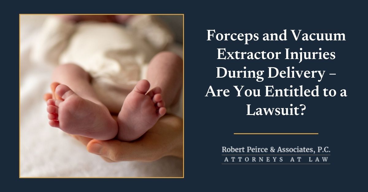 Forceps and Vacuum Extractor Injuries During Delivery – Are You ...